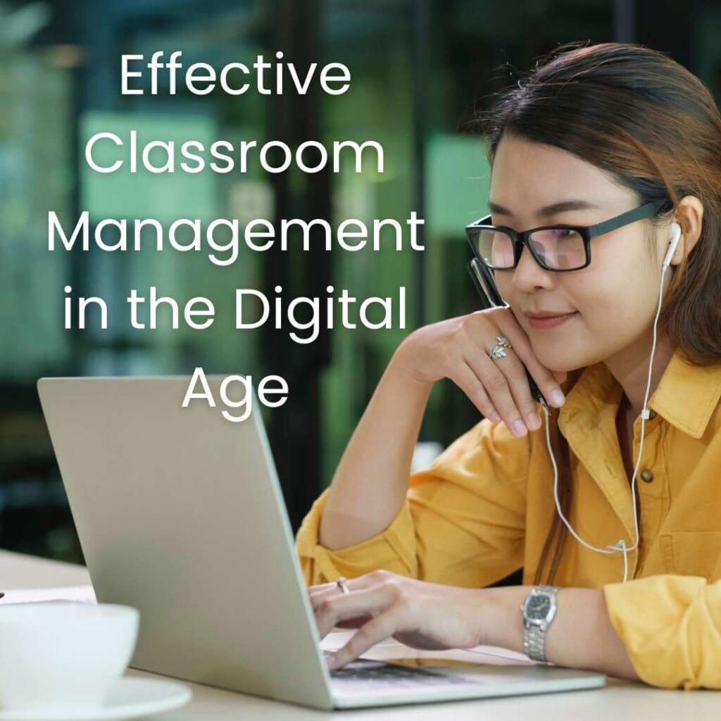 18 tips for effective classroom management in the digital age ...